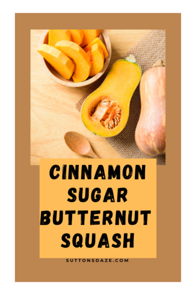 Cinnamon Sugar Butternut Squash – Suttons Daze